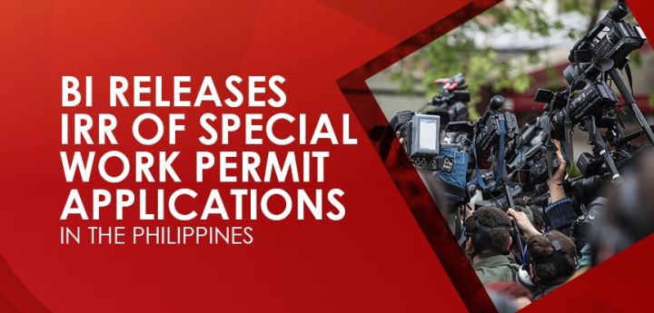 BI Releases IRR of Special Work Permit Applications in the Philippines
