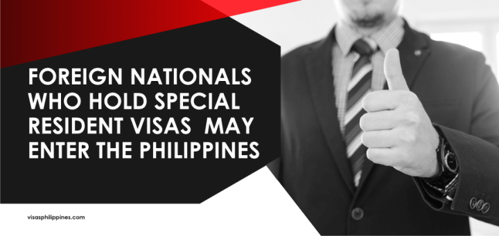 Foreigners with Resident Visas May Enter the Philippines
